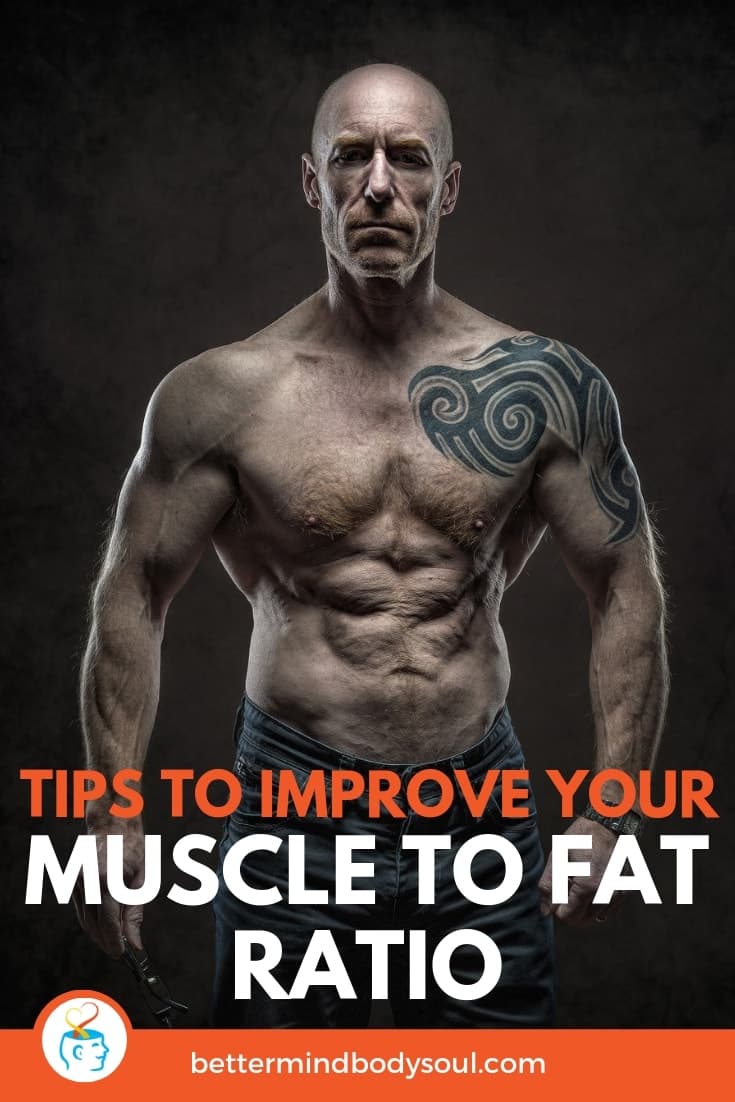 4 Tips to Improve Your Muscle to Fat Ratio
