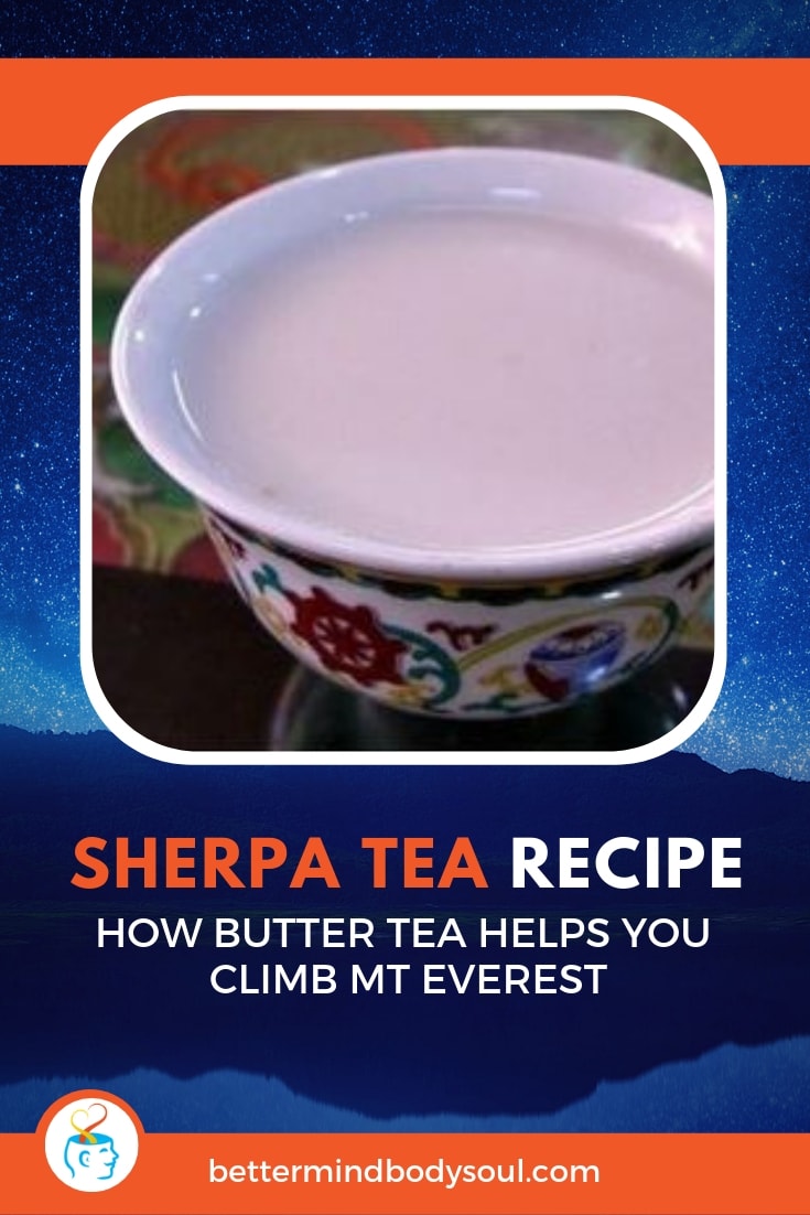 Sherpa Tea Recipe: How Butter Tea Helps You Climb Mt Everest