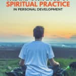 The Importance of Spiritual Practice in Personal Development
